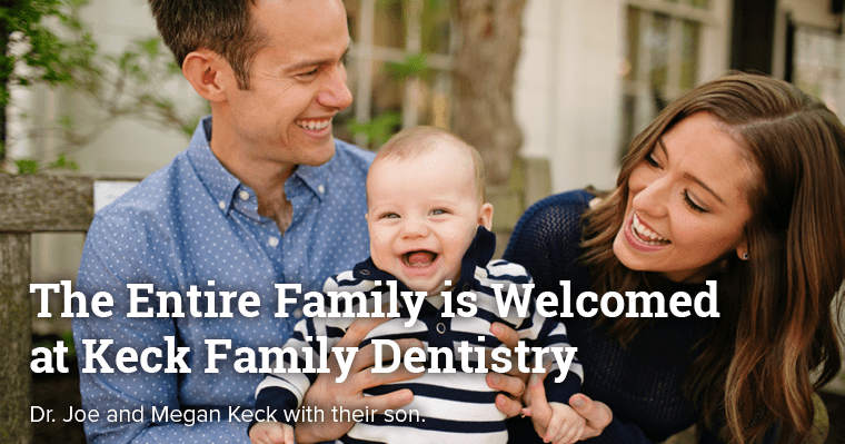 Keck Family Dentistry Blog | Dental Advice, Top Tips, Office Promotions